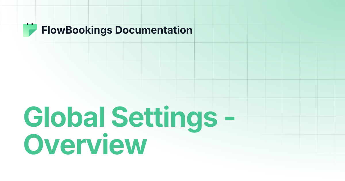 Global Settings - Overview | FlowBookings Documentation
