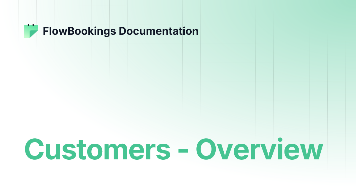 Customers - Overview | FlowBookings Documentation