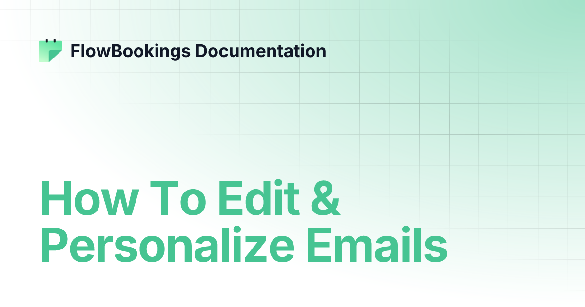 How To Edit & Personalize Emails | FlowBookings Documentation